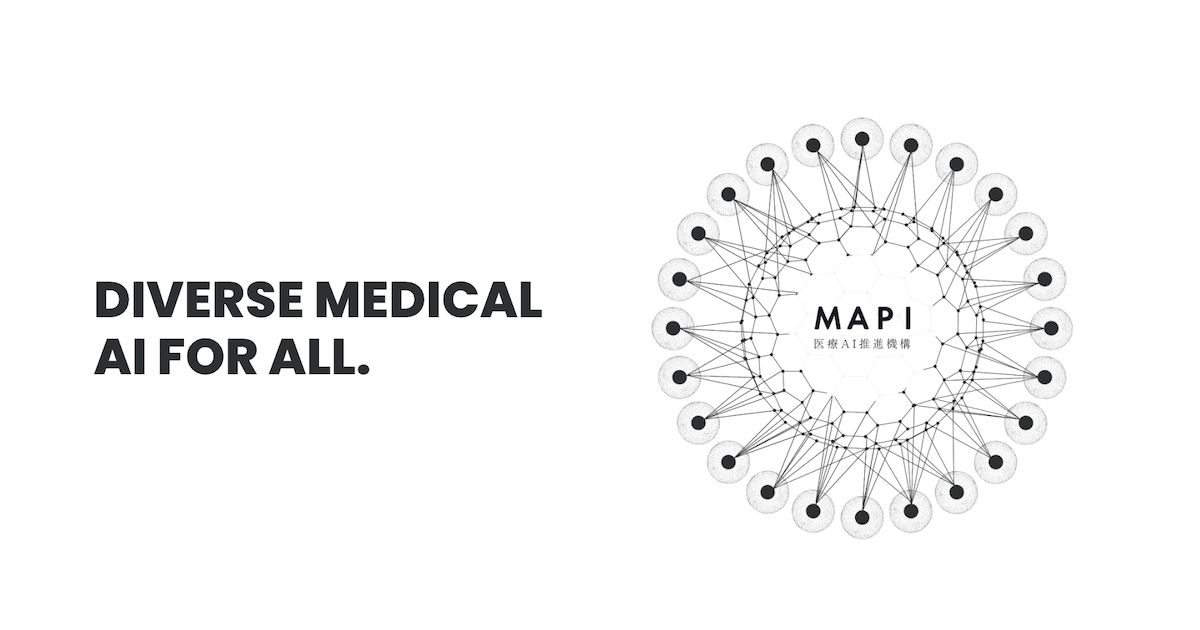 医療AI推進機構 MAPI | Diverse medical AI for all.